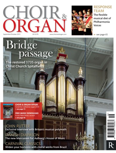 Choir & Organ Magazine - Sept - Oct 2015 Back Issue