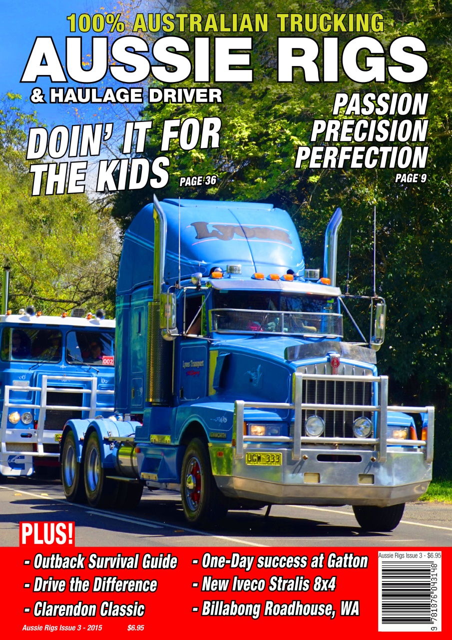 Aussie Rigs and Haulage Driver Magazine - Issue 3 Back Issue