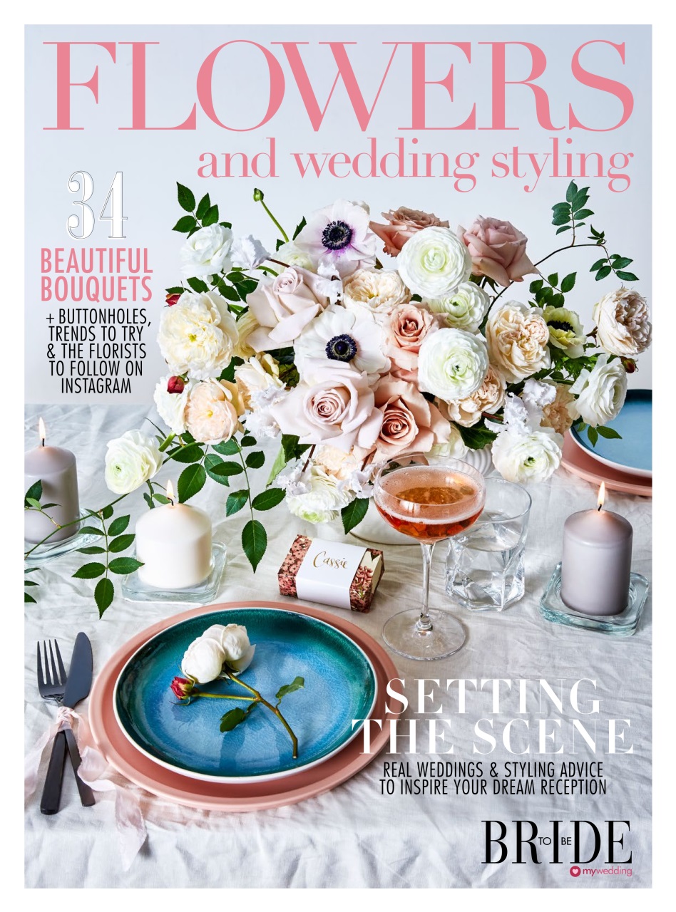 Bride To Be Magazine Subscriptions and Flowers & Wedding Styling Issue ...