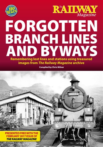 Railway Magazine - Forgotten Branch Lines and Byways Special Issue