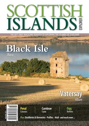Scottish Islands Explorer Magazine - March - April 2017 Back Issue