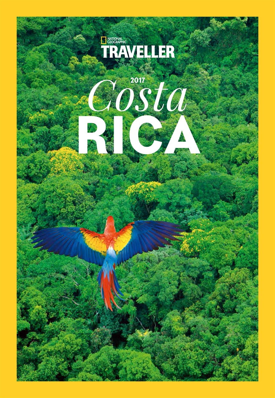 National Geographic Traveller (UK) Magazine - Costa Rica Guide 17 ...