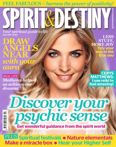 Spirit & Destiny Magazine - July 2017 Back Issue