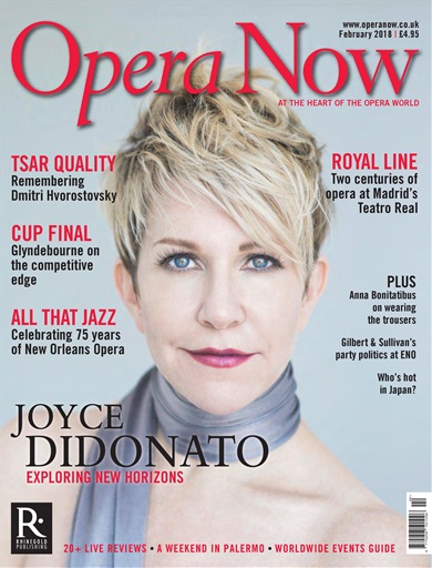 Opera Now Magazine - February 2018 Back Issue