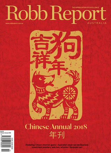Robb Report Australia & New Zealand Magazine - Chinese Annual 2018 Special Issue