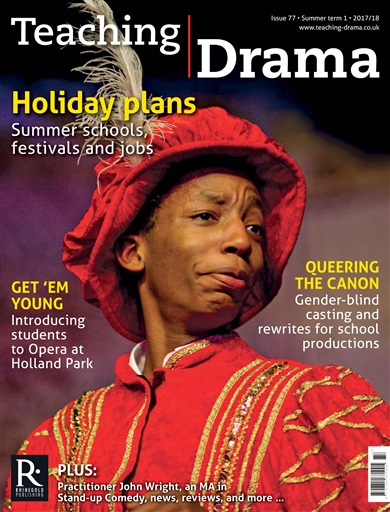 Drama and Theatre Magazine - Summer 1 2017/2018 Back Issue