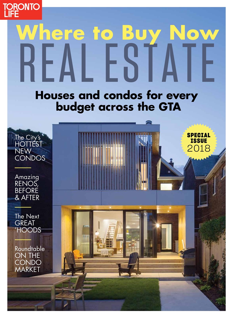 Toronto Life Magazine - Real Estate 2018 Special Issue