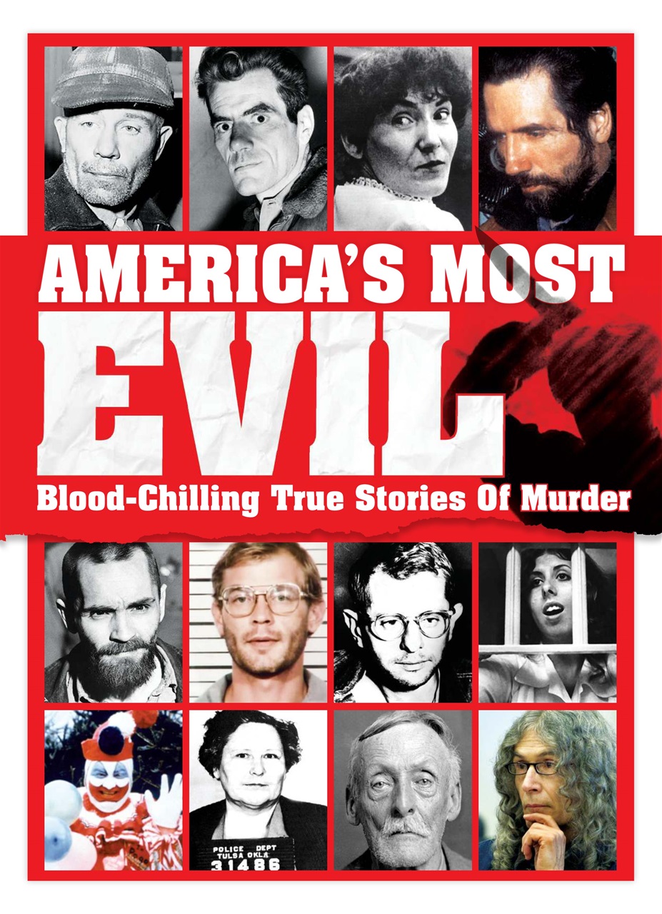 True Detective Magazine - True Detective presents: America's Most Evil ...