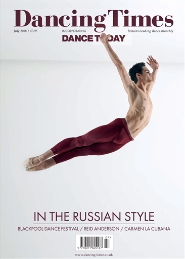 Dancing Times Magazine - July 2018 Back Issue