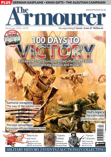 The Armourer Magazine - December 2018 – 100 days to victory Back Issue