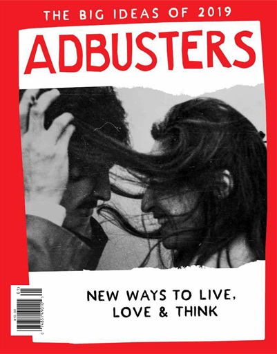 Adbusters Magazine - AB #141: The Big Ideas of 2019 - New Ways to Live ...