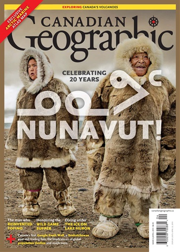 Canadian Geographic Magazine - March/April 2019 Back Issue