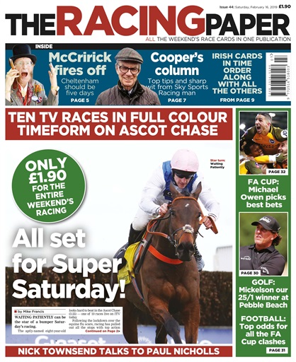 The Racing Paper Magazine - 16th February 2019 Back Issue