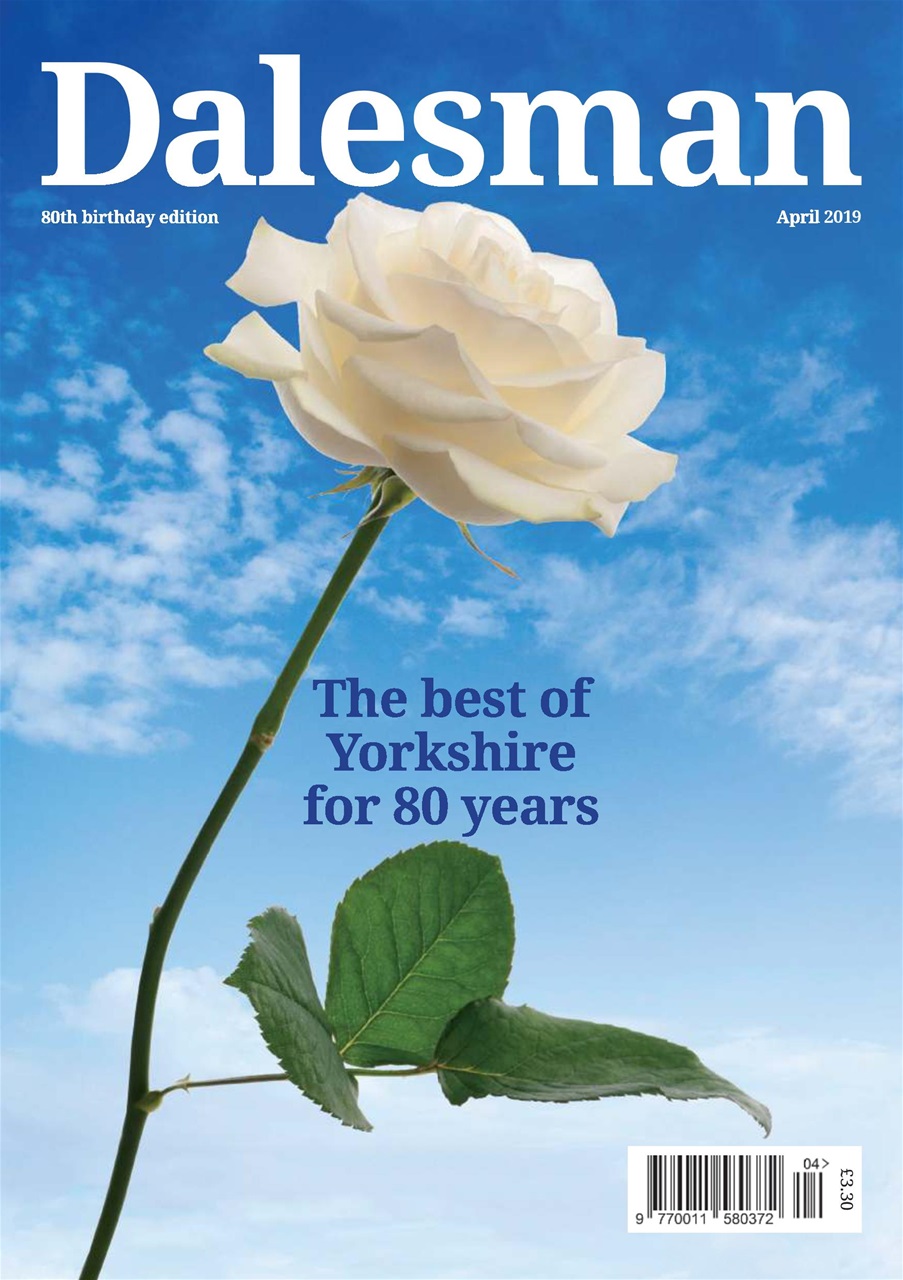 The Yorkshire Dalesman Magazine - Apr 2019 Back Issue