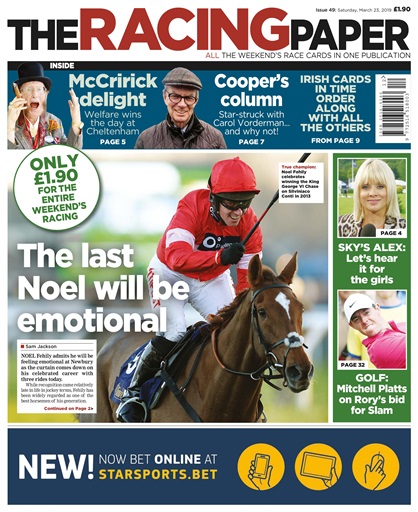 The Racing Paper Magazine - 23rd March 2019 Back Issue
