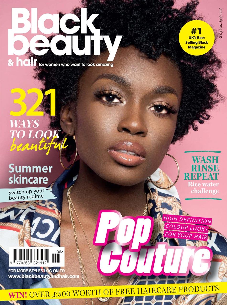 Black Beauty & Hair – the UK's No. 1 Black magazine - June/July 2019 ...