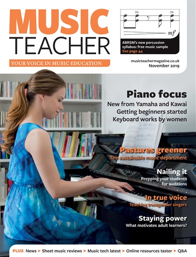 Music Teacher Magazine - November 2019 Back Issue