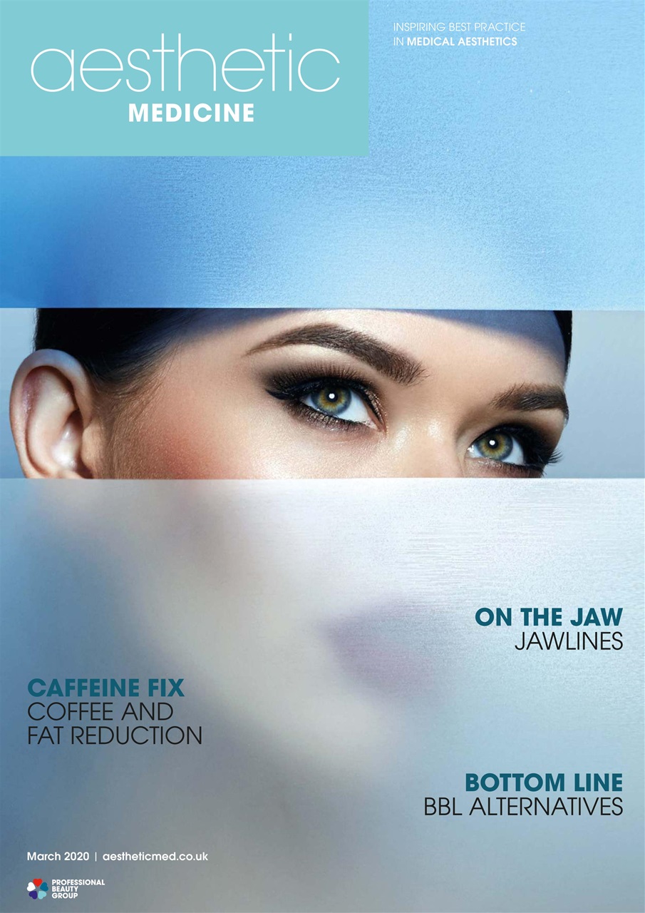 Aesthetic Medicine Magazine - Aesthetic Medicine March 2020 Back Issue
