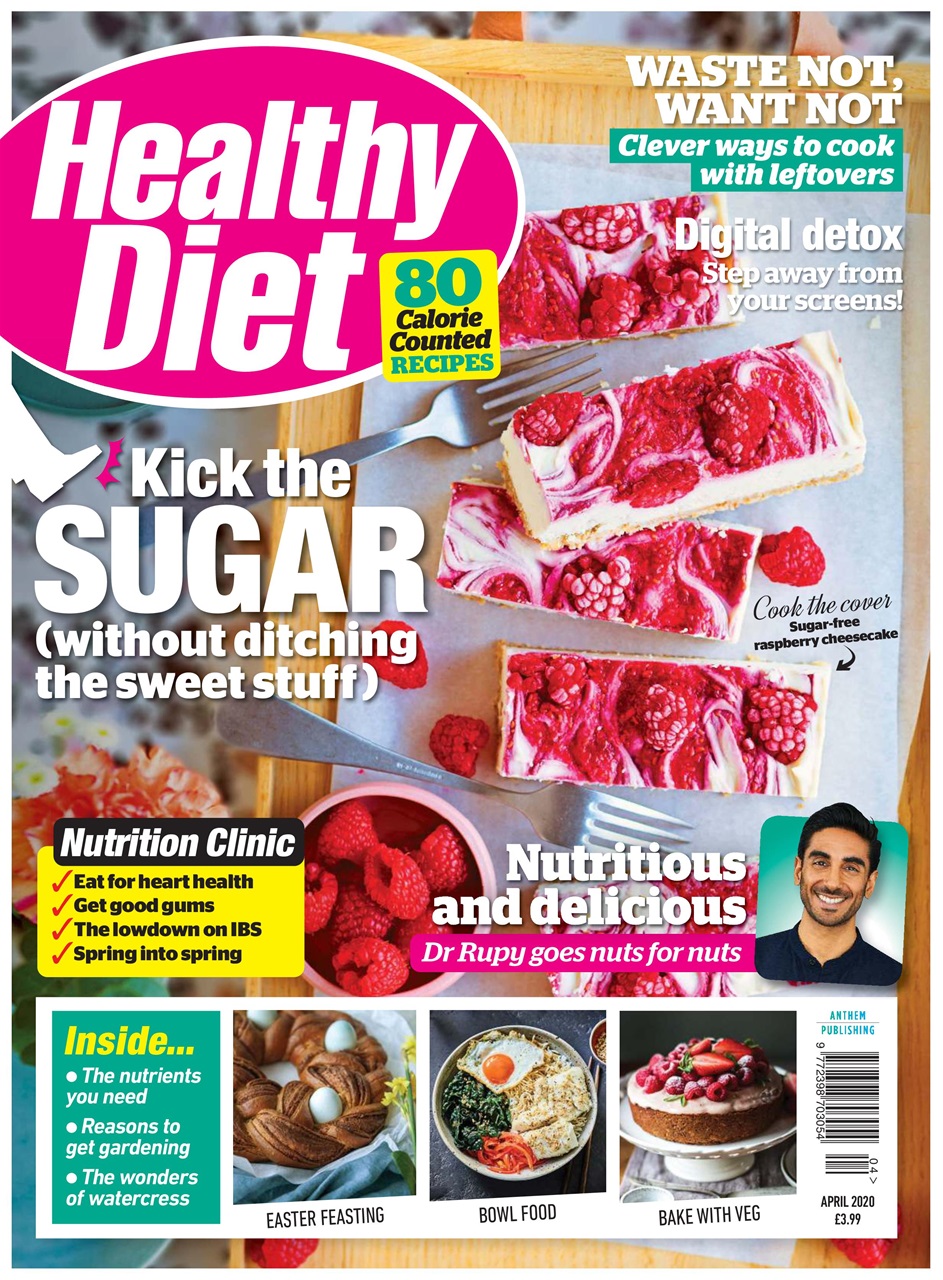 Healthy Diet Magazine - Kick your sugar habit! April 2020 Back Issue