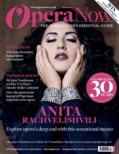 Opera Now Magazine - March 2020 Back Issue