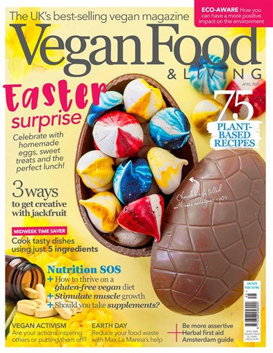 Vegan Food & Living Magazine - Easter - April 2020 Back Issue