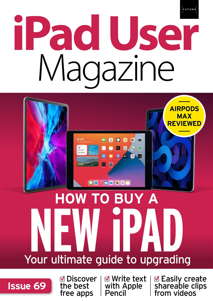 iPad User Magazine - Issue 69 Back Issue