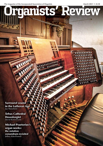 Organists' Review Magazine - March 2021 Back Issue
