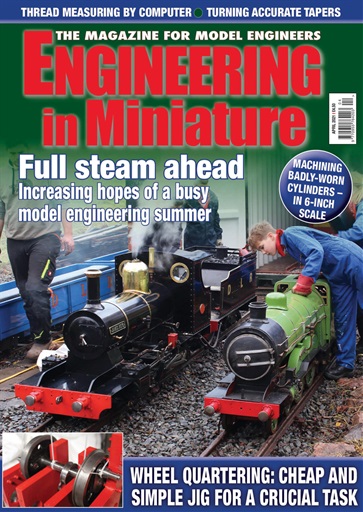 Engineering in Miniature Magazine - April 2021 Subscriptions | Pocketmags