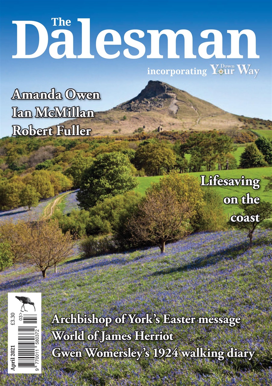 The Yorkshire Dalesman Magazine - April 2021 Back Issue