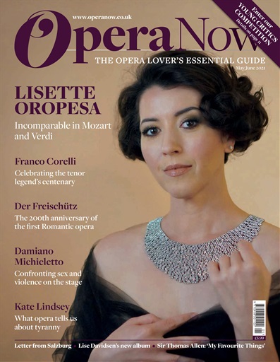 Opera Now Magazine - May/June 2021 Back Issue