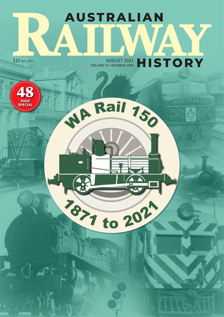 Australian Railway History Magazine August 2021 Subscriptions