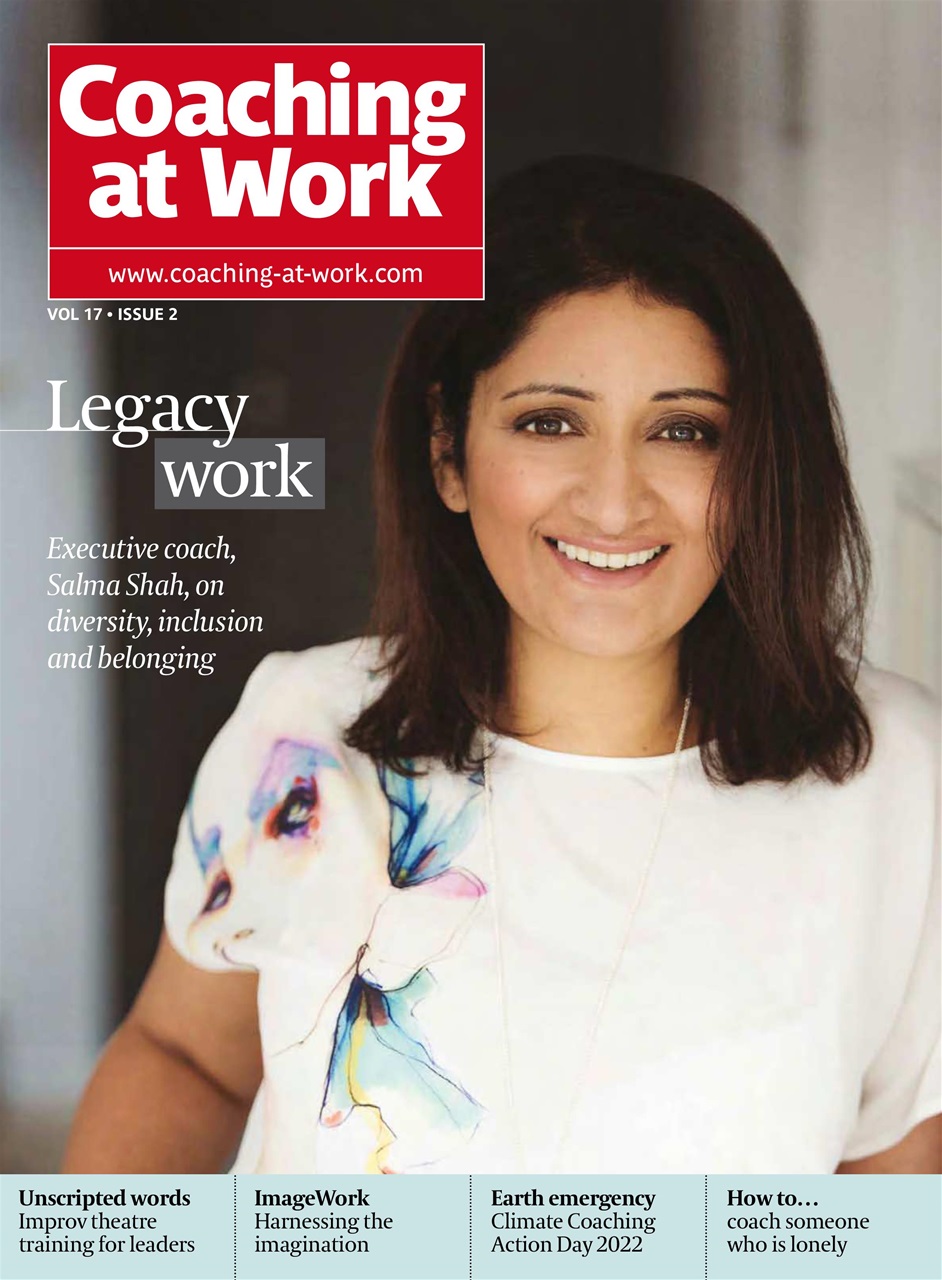 Coaching at Work Magazine - Mar/Apr 2022 Back Issue