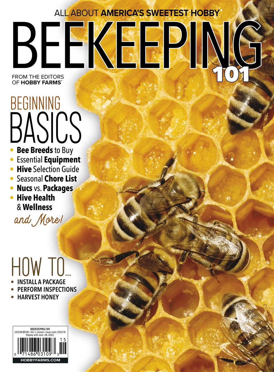 Hobby Farms Magazine - Hobby Farms: Beekeeping 101 Special Issue
