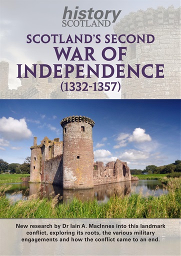 History Scotland Magazine - Scotland's Second War of Independence (1332 ...