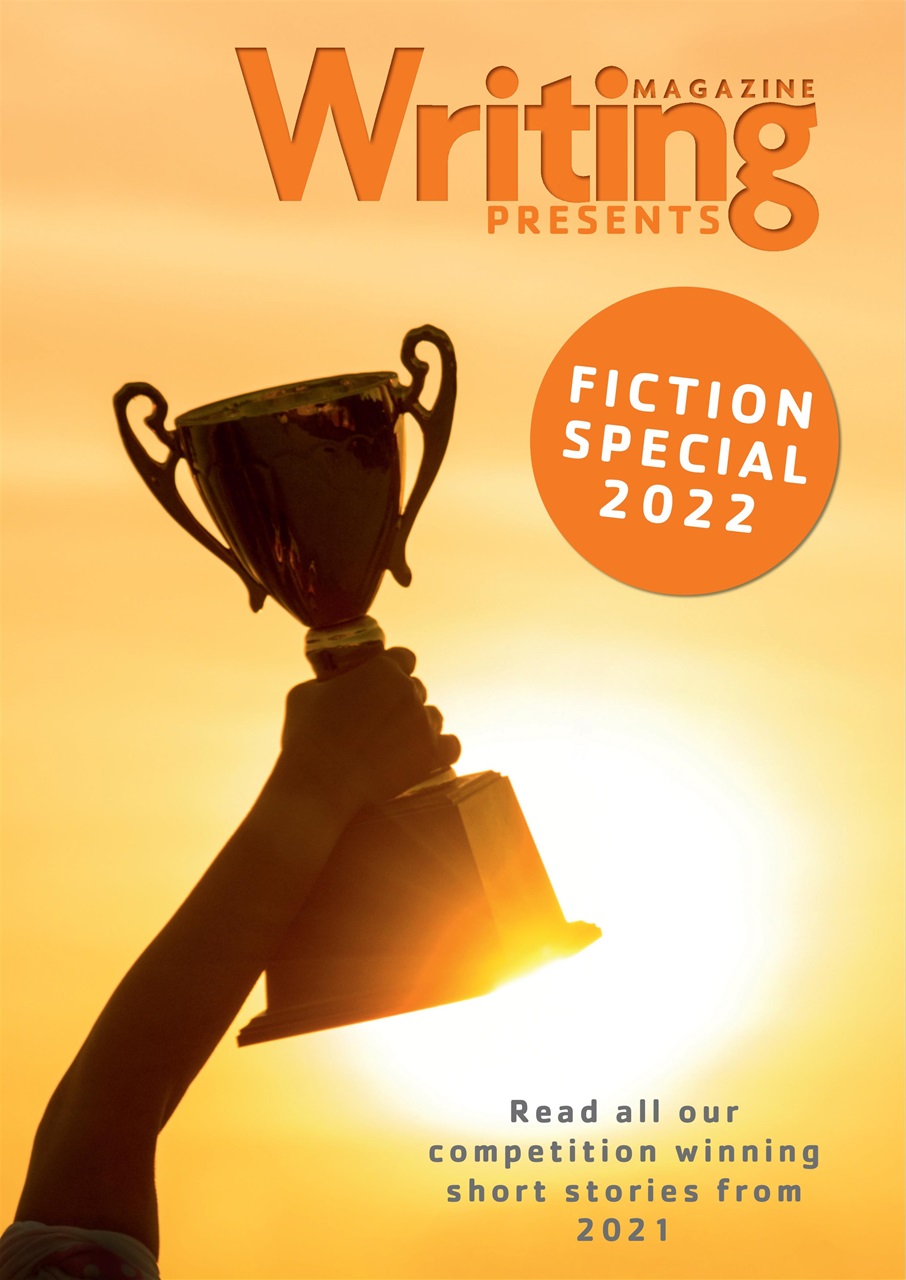 Writing Magazine - Writing Magazine Presents: Fiction Special 2022 ...