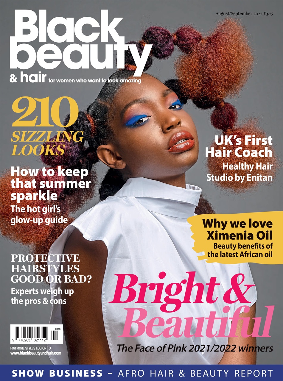 Black Beauty & Hair – the UK's No. 1 Black magazine - August/September ...