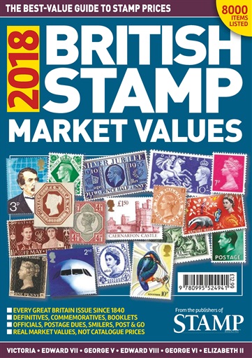 Stamp Magazine - British Stamp Market Values 2018 Special Issue