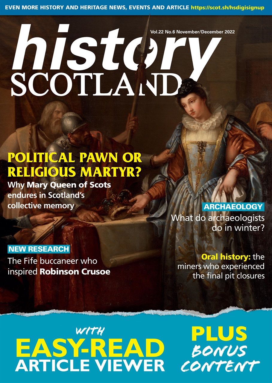 History Scotland Magazine - Nov-Dec 2022 Subscriptions | Pocketmags