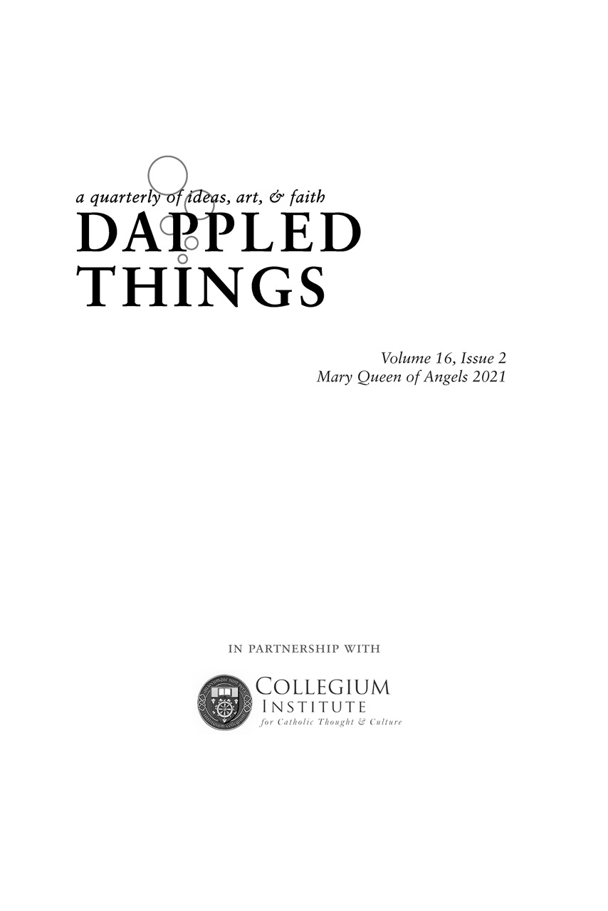 Dappled Things Magazine - MQA 2021 Back Issue