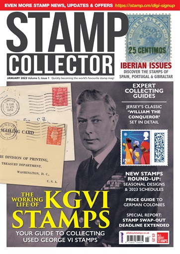Stamp Collector Magazine - January 2023 Retour à l'édition précédente