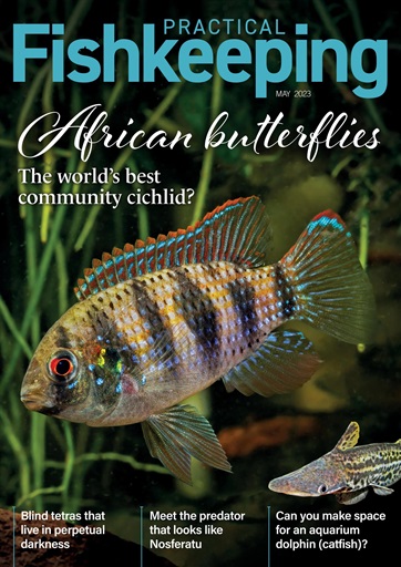 Practical Fishkeeping Magazine - May 2023 Back Issue