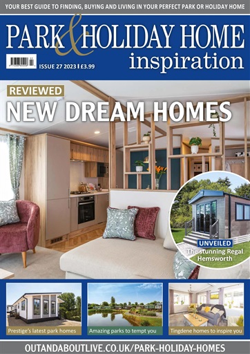 Park and Holiday Home Inspiration magazine - New Dream Homes - Issue 27 ...