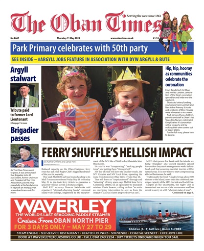The Oban Times & Lochaber Times Magazine - 11th May, 2023 Back Issue
