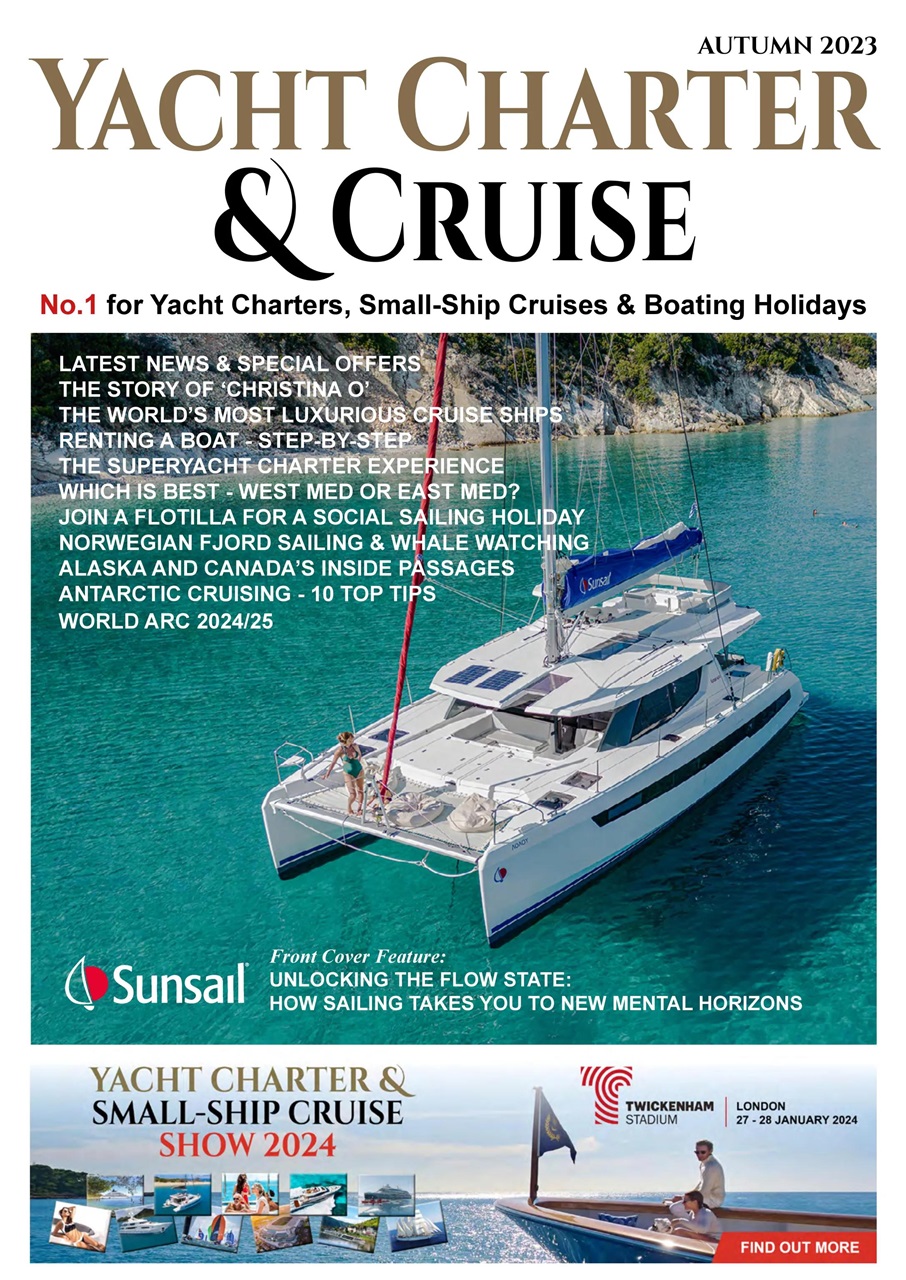 Yacht Charter & Cruise Magazine - AUTUMN 2023 Back Issue