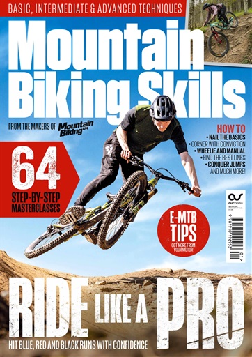 Mountain Biking UK Magazine - Mountain Biking Skills 2024 Special Issue