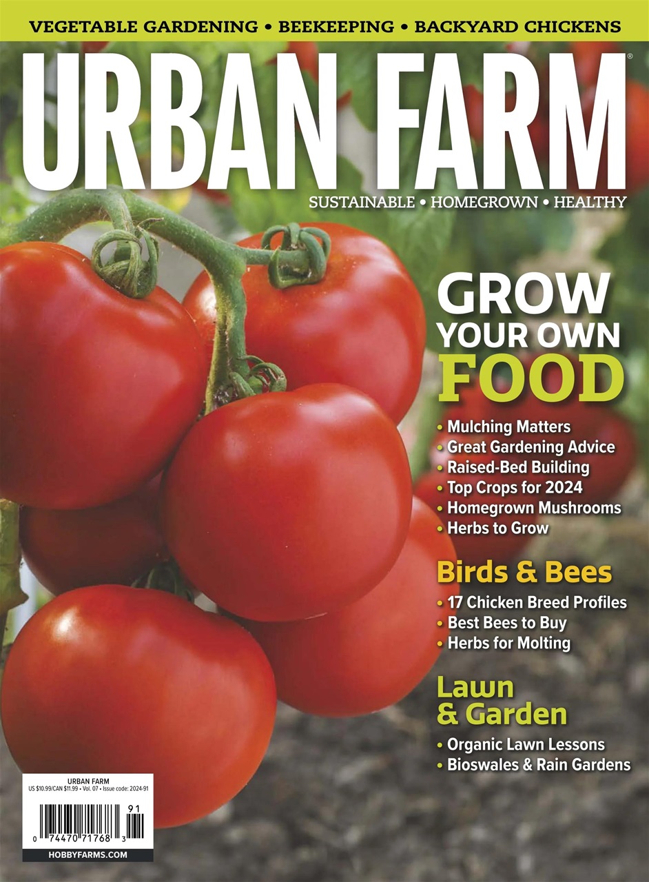 Hobby Farms Magazine - 2024-91 (Urban Farm) Special Issue