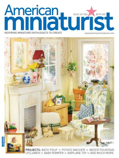 American Miniaturist Magazine Subscriptions and Issue 247 Issue ...