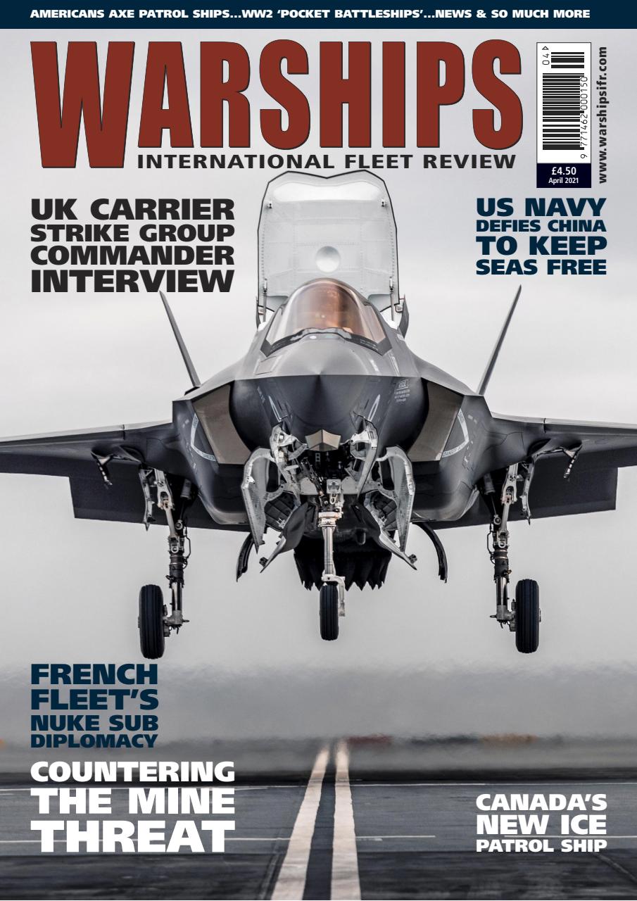Warships International Fleet Review Magazine - Apr-21 Back Issue