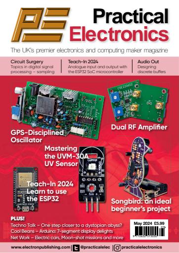 Practical Electronics Magazine Subscriptions and May 2024 Issue