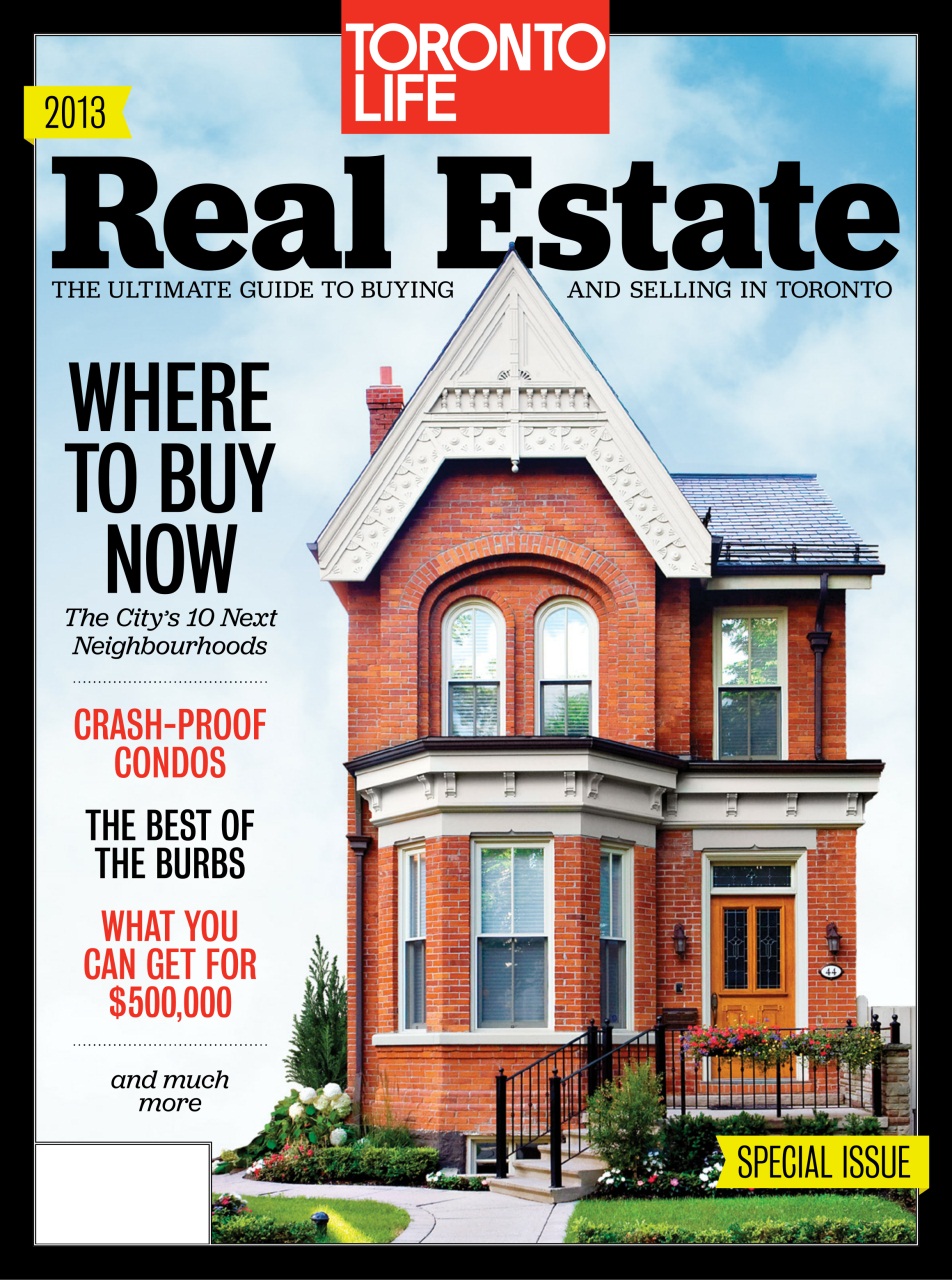 Toronto Life Magazine - REAL ESTATE 2013 Special Issue